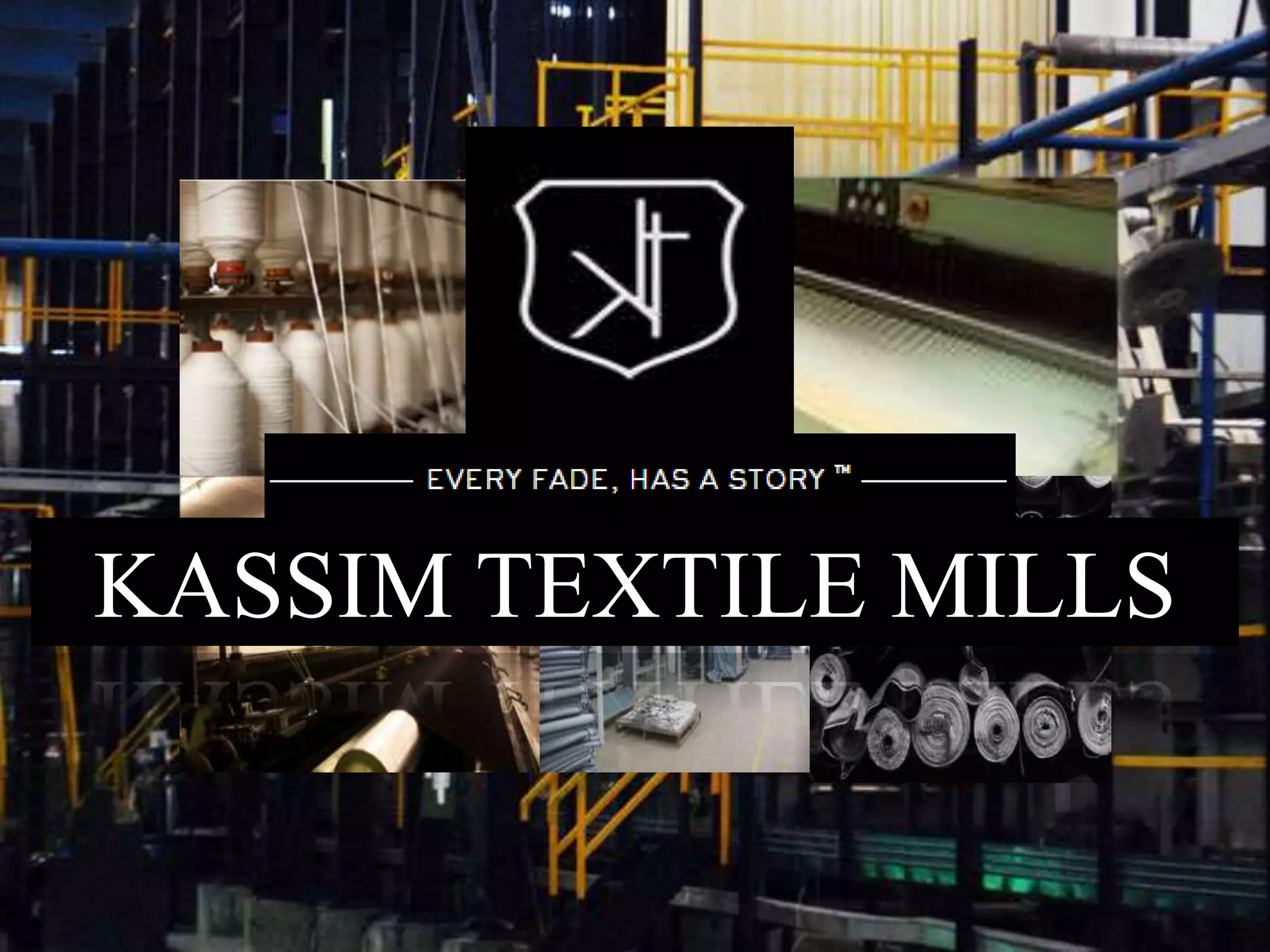 Kassim textile mills | PPTX