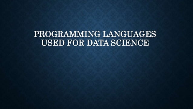 Programming Languages for Data Science | PPTX | Programming Languages ...