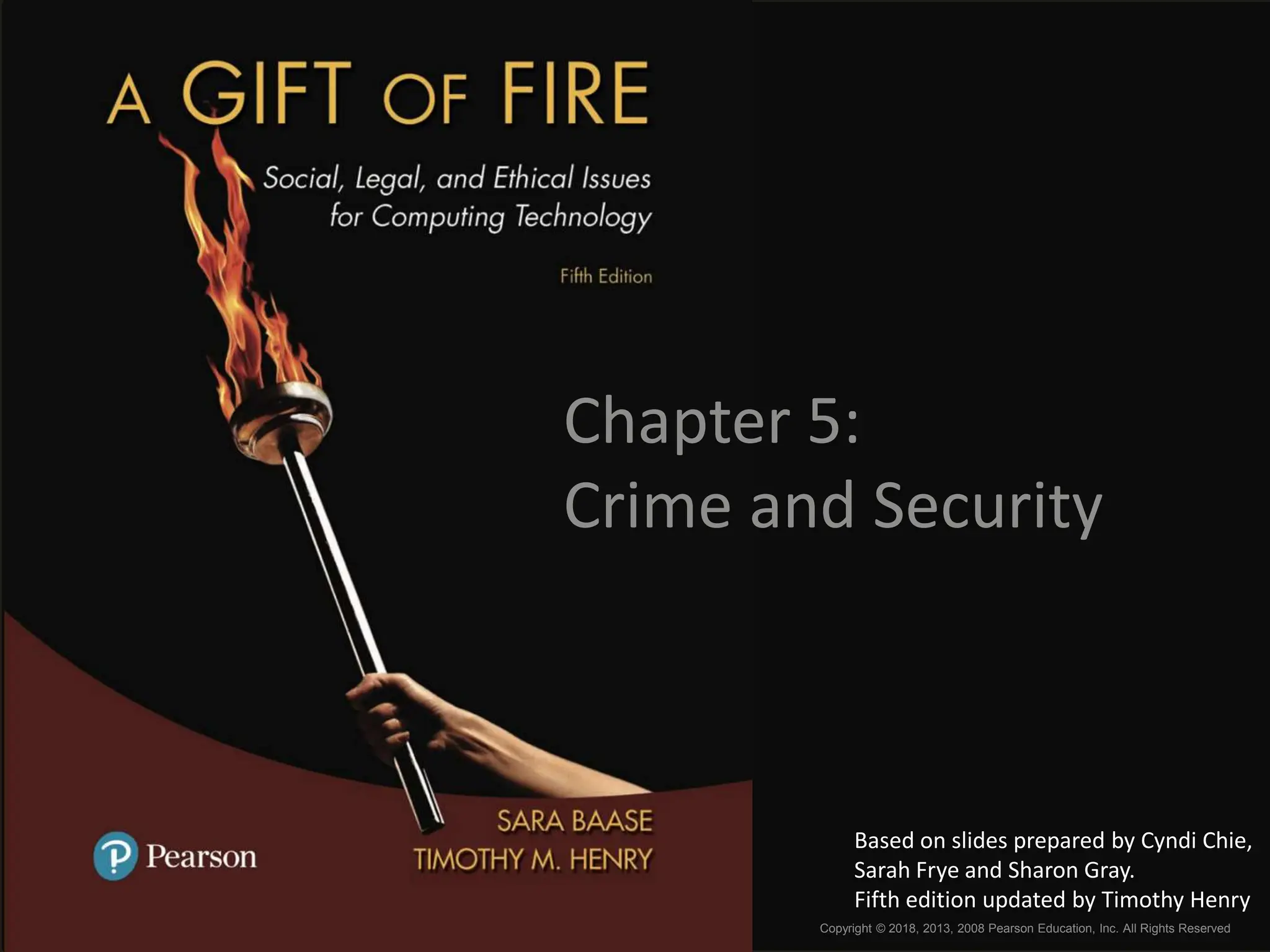 Baase_Henry_GoF5e_Ch5.ppt Gift of Fire, Computer Ethics | PPTX | Crime & Harmful Acts to ...