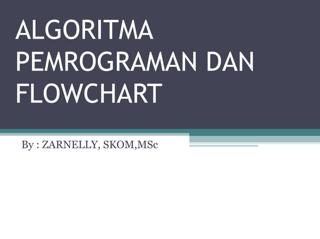 PENGERTIAN ALGORITMA PEMROGRAMAN DAN FLOWCHART | PPT