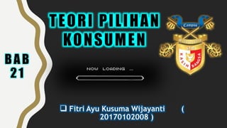 Bab. 21 teori pilihan konsumen | PPTX