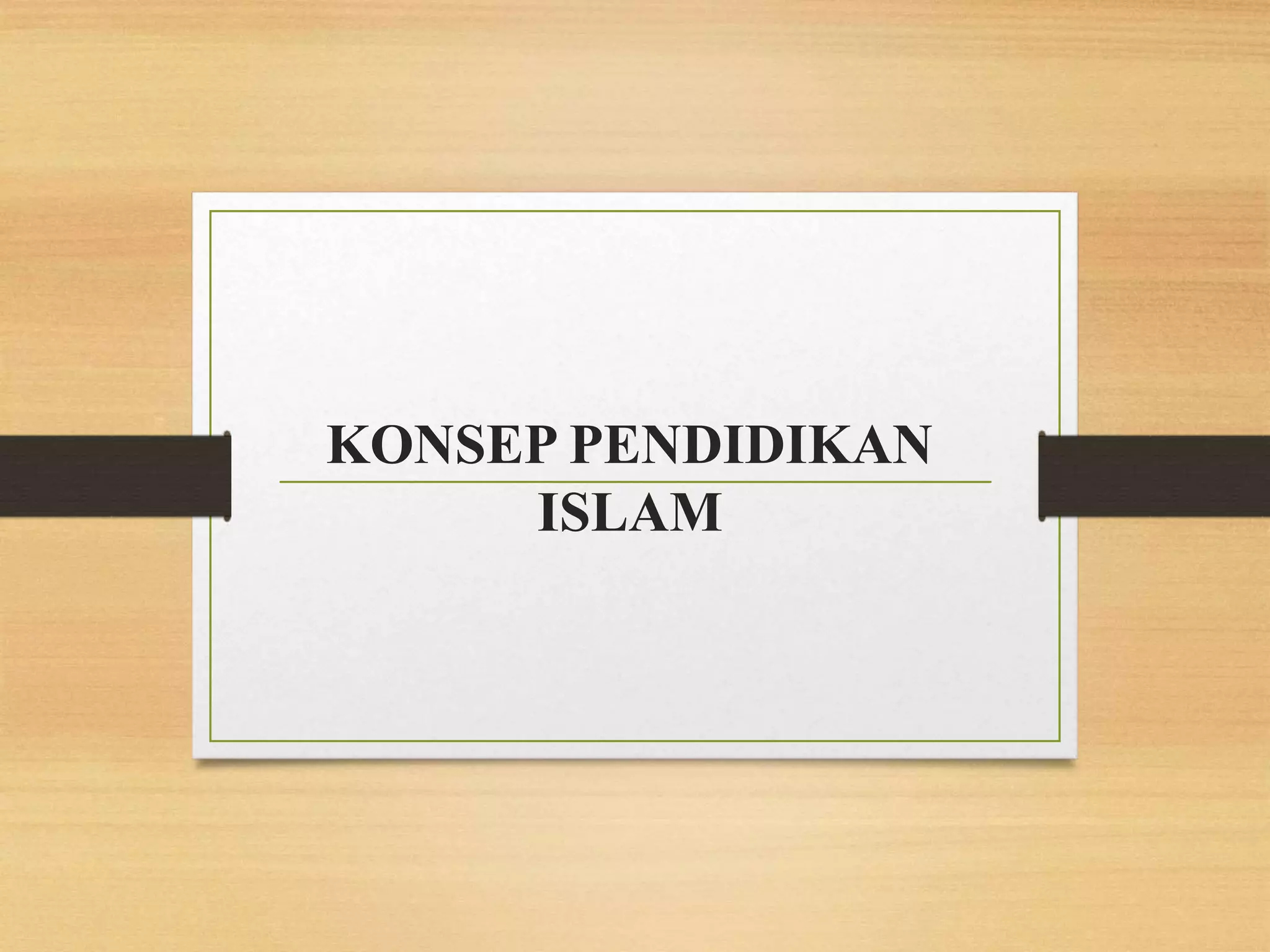 Bab 8-Konsep Pendidikan Islam 1 | PPTX