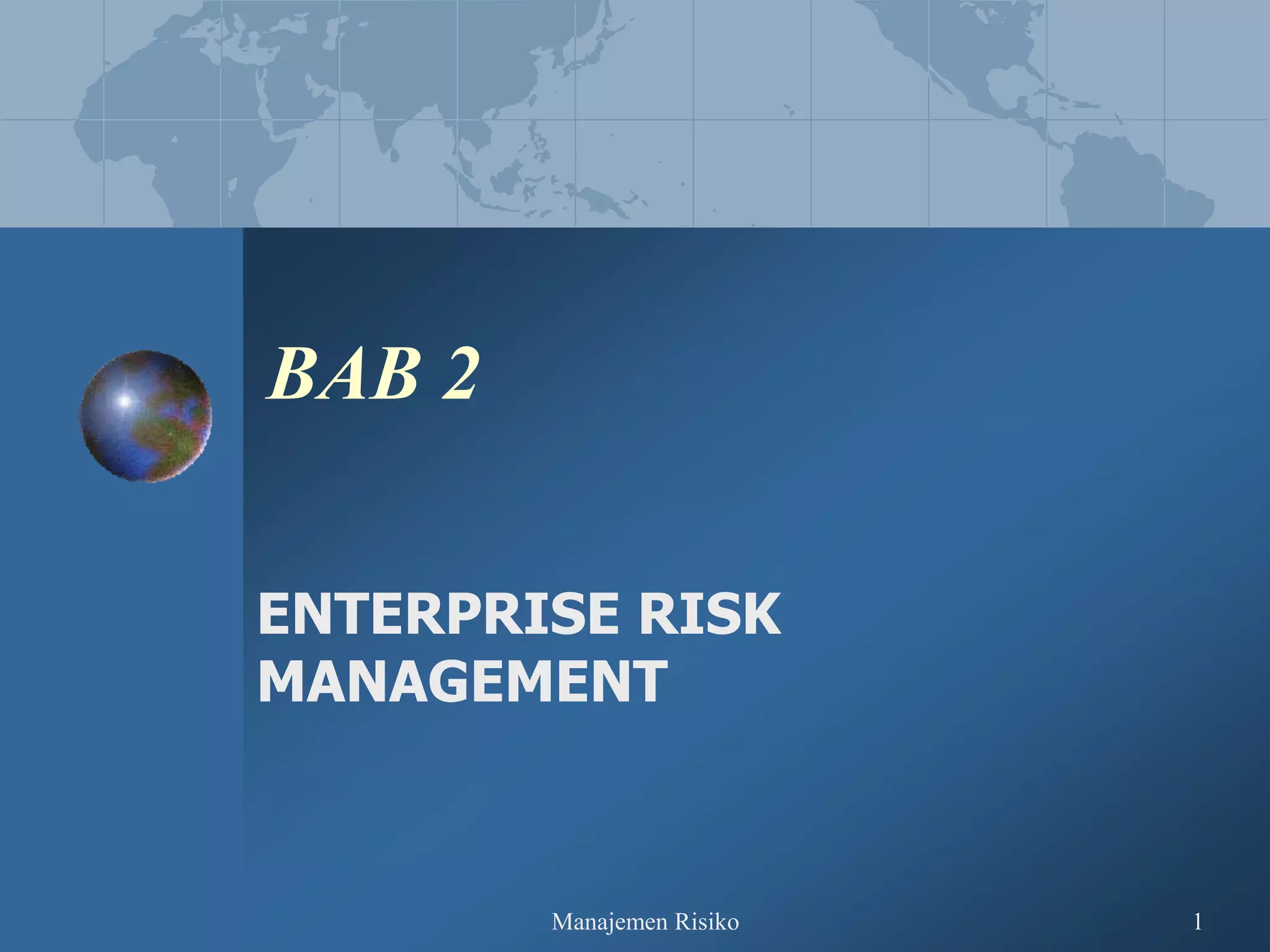 Manajemen Risiko 02 Enterprise Risk Management | PPT