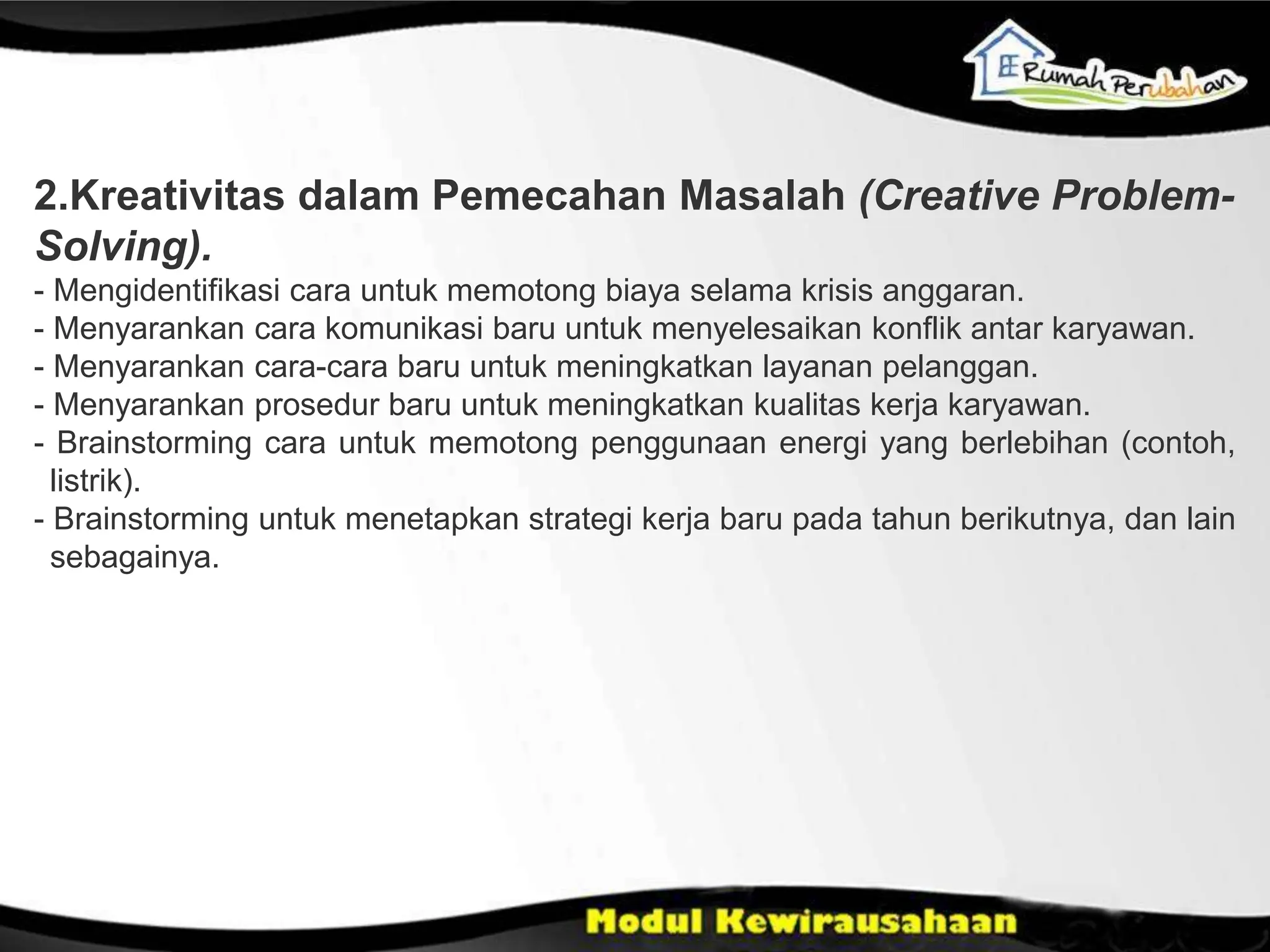 Bab 03 berpikir kreatif.ppt Merupakan salah satu bagian penting dalam ...