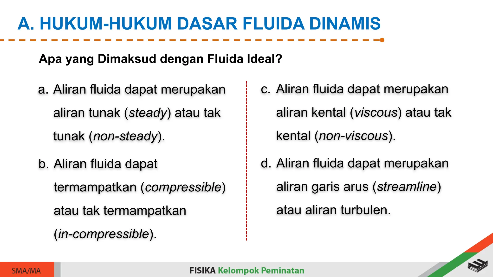 Fluida dinamis adalah aliran fluida yang bergerak | PPTX