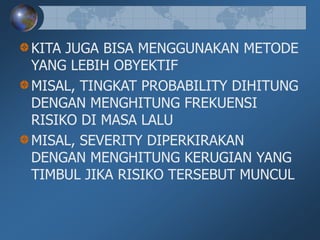 Manajemen Risiko 04 Identifikasi dan Pengukuran Risiko | PPT