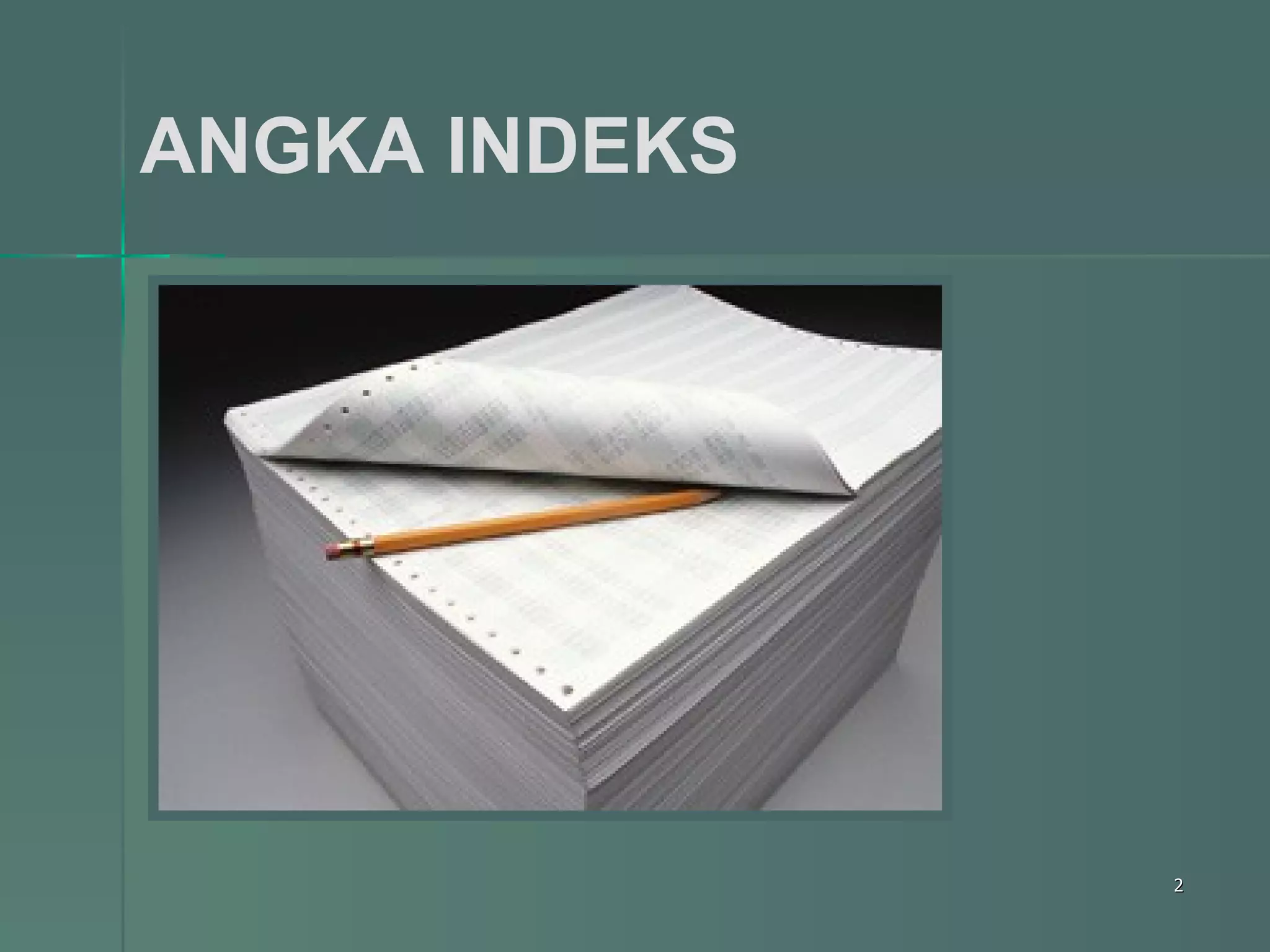 Statistika Deskriptif - Bab 07 - Angka Indeks | PPT