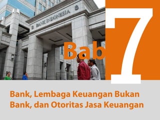 Bab 07 bank, lembaga keuangan bukan bank, dan otoritas jasa | PPT