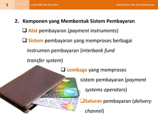 Bab 08 sistem dan alat pembayaran | PPTX