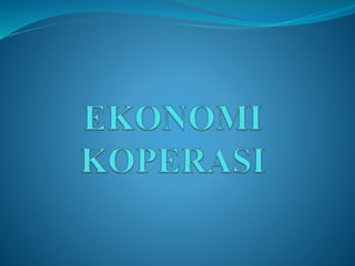 Bab 1. e konomi koperasi | PPTX