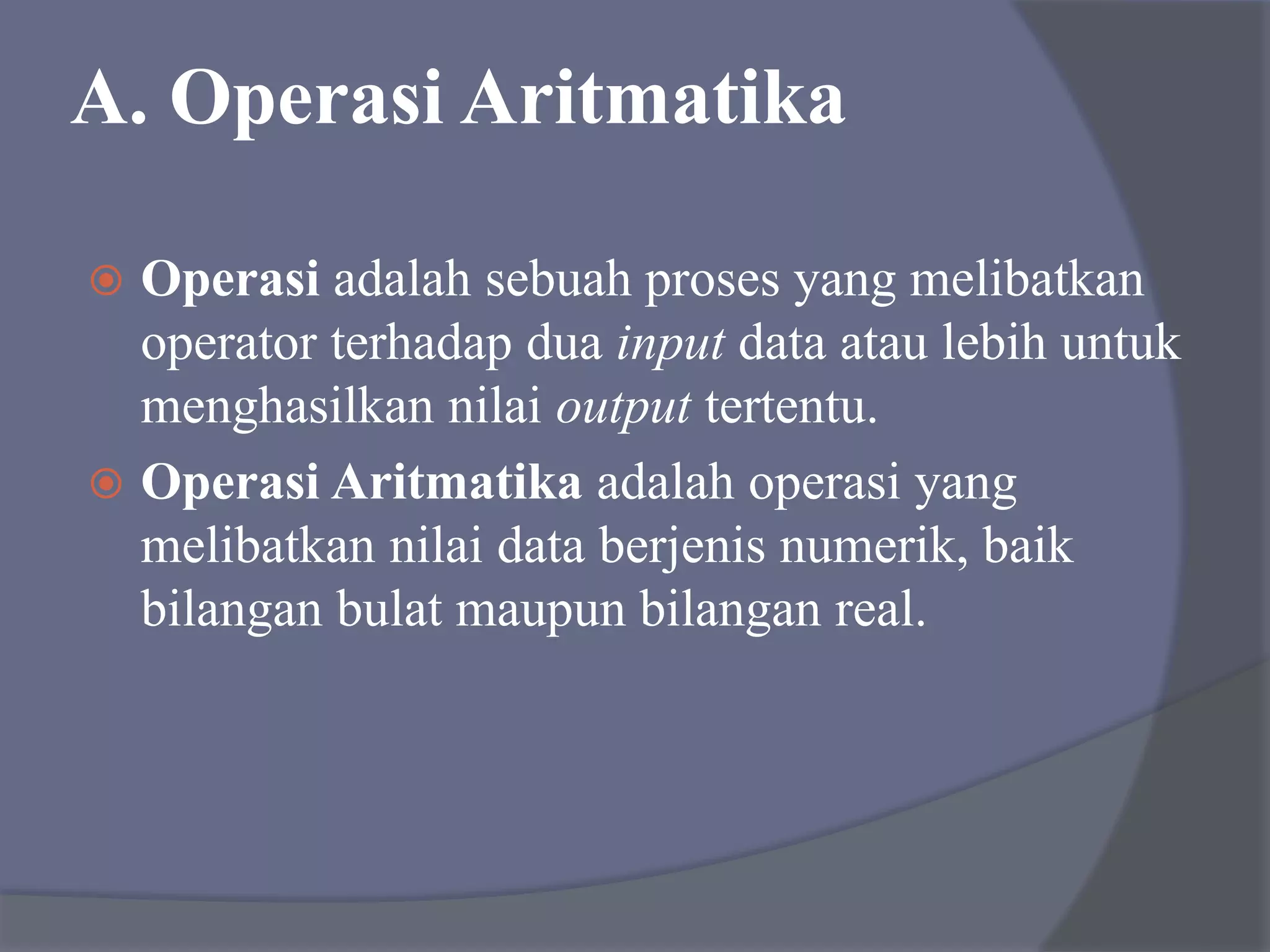 Pemrograman Dasar (Operasi Aritmatika dan Logika) | PPTX