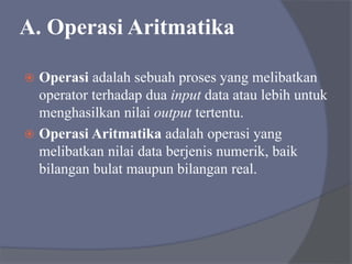 Pemrograman Dasar (Operasi Aritmatika dan Logika) | PPT