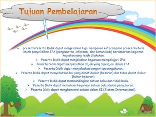 Bab 1 OBJEK IPA DAN PENGAMATANNYA | PPT