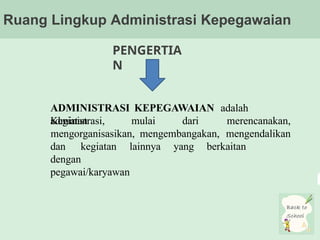 BAB 1. Administrasi Kepegawaian kelas XI.pptx