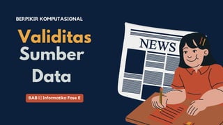 Bab 1. Validitas Sumber Data. informatika kelas 10 | PDF