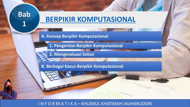 BAB 1 - BERPIKIR KOMPUTASIONAL UNTUK MTS/SMP KELAS 7 | PPTX