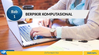 BERPIKIR KOMPUTASIONAL INFORMATIKA KURIKULUM MERDEKA PPT | PPTX