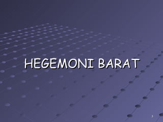 Bab 1 hegemoni barat | PPT
