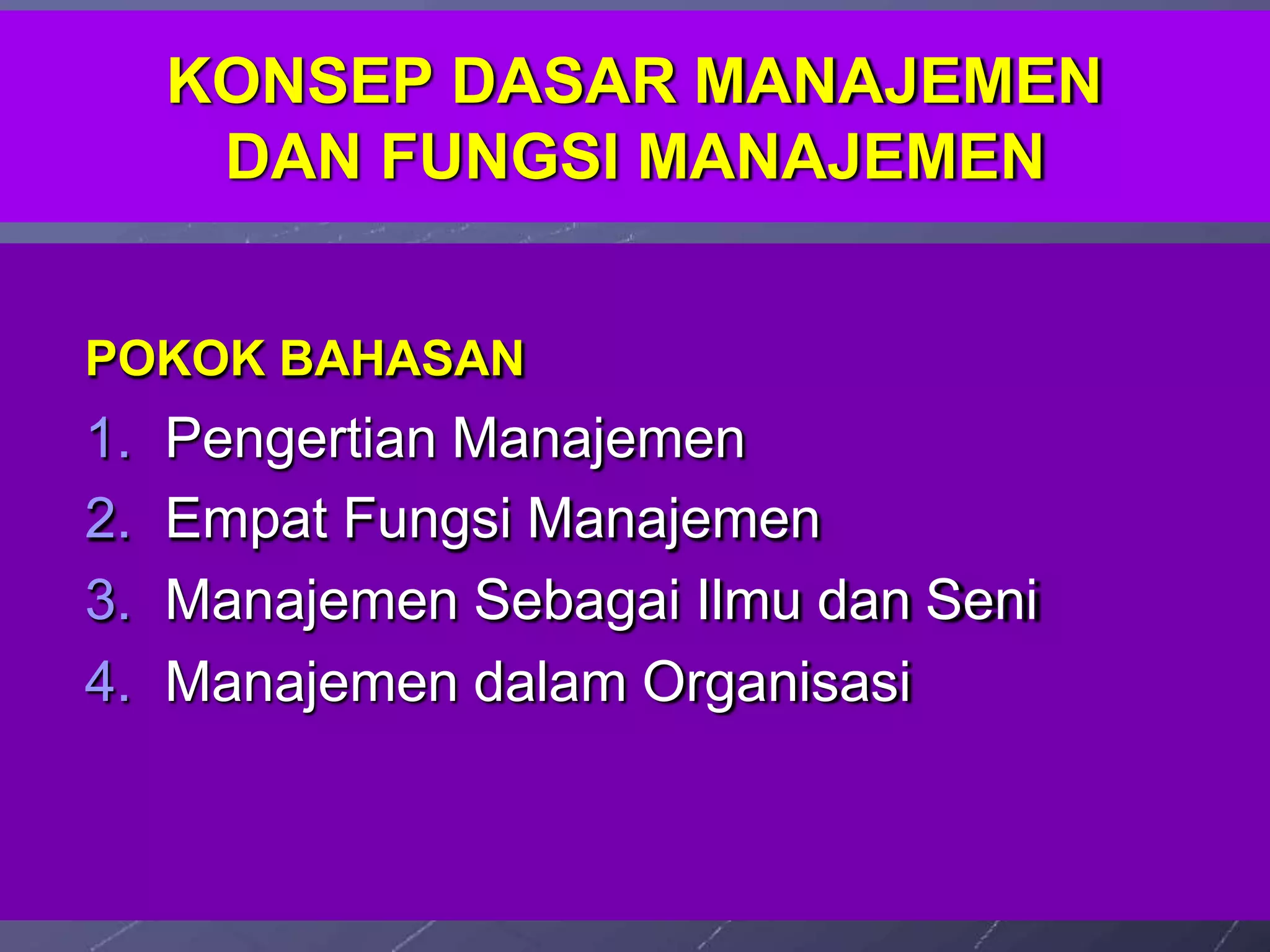 Bab 1 - Konsep Dasar dan Fungsi Manajemen.pptx