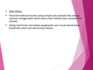 TOPIK 1 PENGERTIAN SENI VISUAL TINGKATAN 6 | PPTX