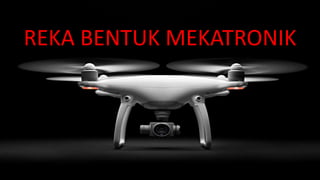 BAB 1 - REKABENTUK MEKATRONIK | PPTX
