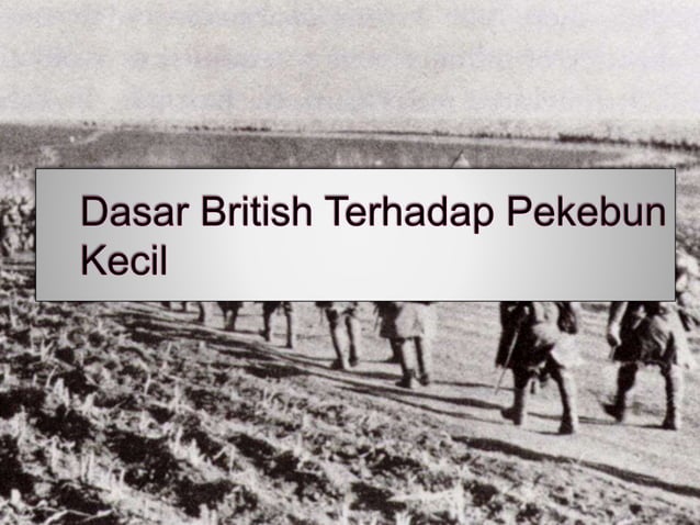 dasar British dan kesan kepada ekonomi sejarah bab 10 | PPTX