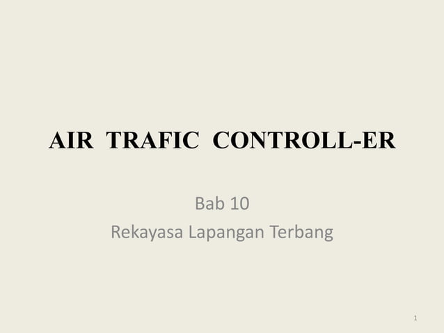 Bab 10 Air Traffic Controler untuk trafik.pptx