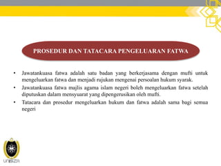 Bab 10 prosedur_pengeluaran_dan_penguatkuasaan_fatwa_di_peringkat | PPT