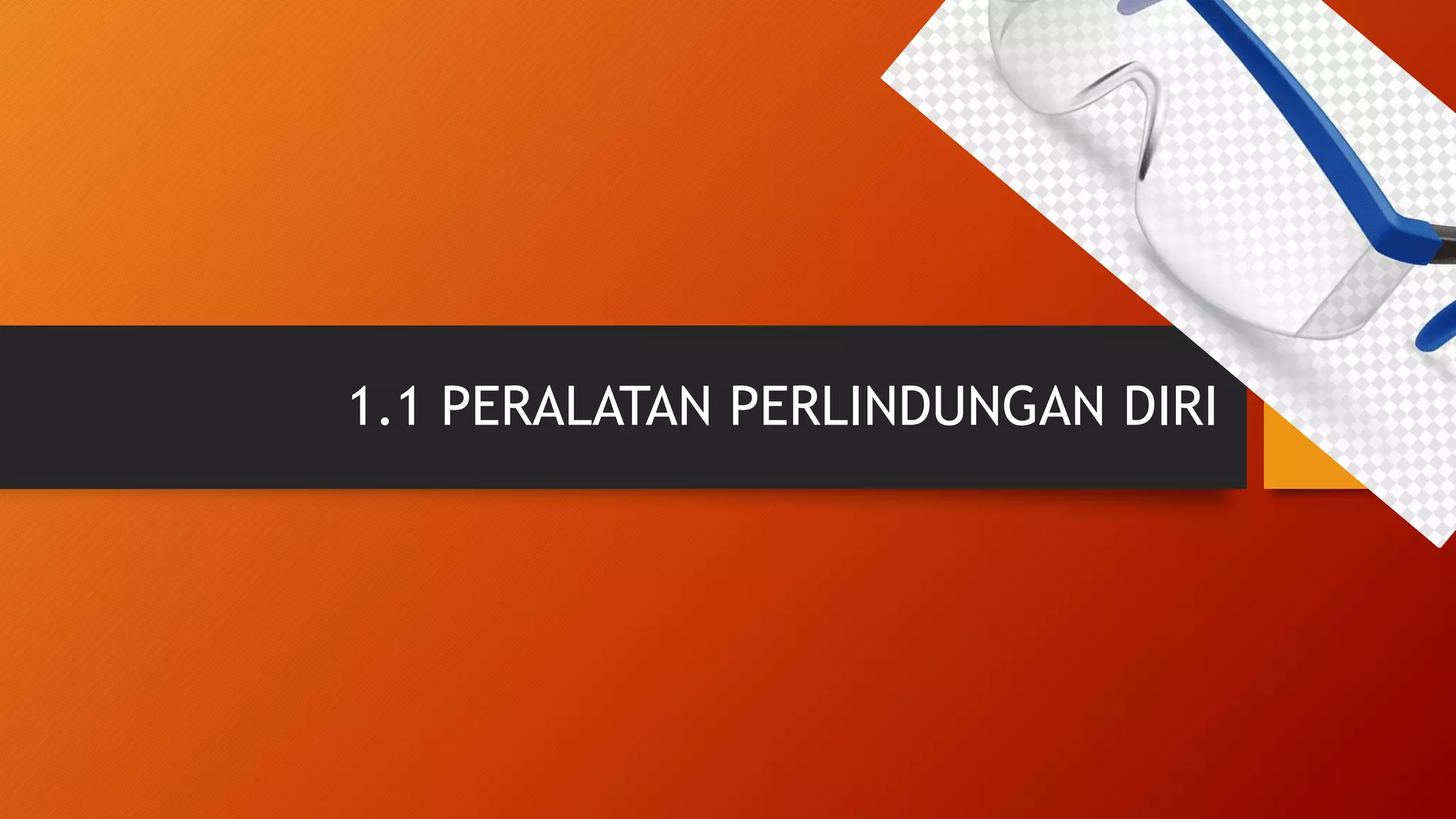 BAB_1_1.1 Peralatan perlindungan diri.pptx