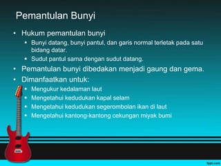 Getaran, Gelombang dan Bunyi Bab 4 8.ppt