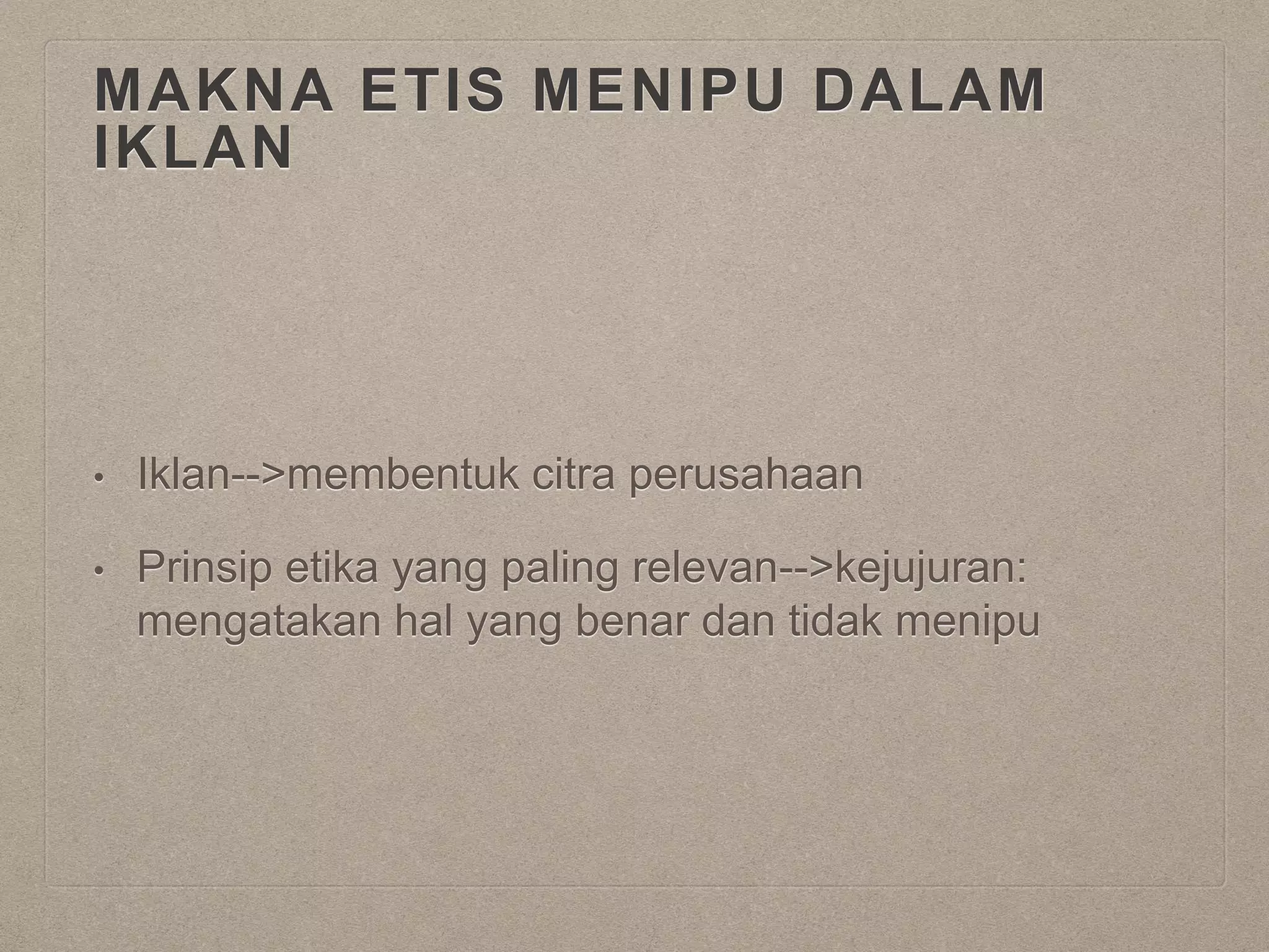 Etika Bisnis - Iklan dan Dimensi Etis | PPTX