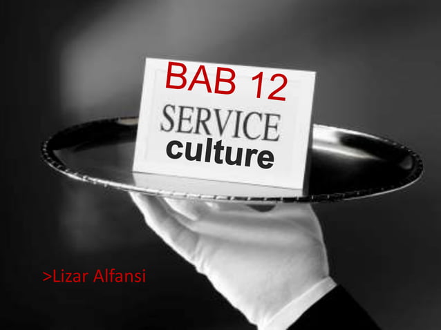 Bab 12 service culture | PPT