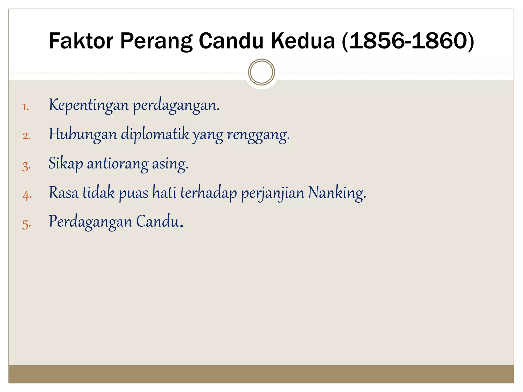 Bab 15 faktor faktor perang candu pertama dan kedua | PPTX