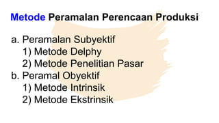 Bab 1c - PKK (Metode Peramalan dalam Produksi Massal).pptx
