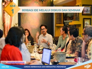 Berbagi Ide Melalui Diskusi dan Seminar.pptx