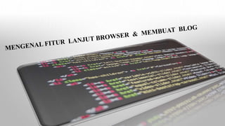 BAB 1 MENGGUNAKAN FITUR LANJUT BROWSER.pptx