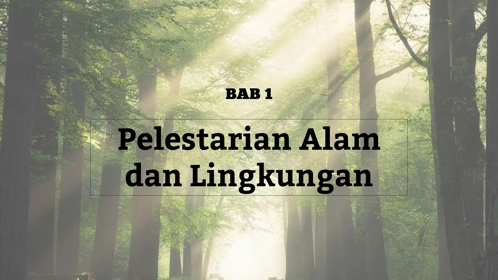 BAB 1_Pelestarian Alam dan Lingkungan.pptx