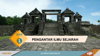 BAB 1 PENGANTAR ILMU SEJARAH_MA SAMBAS.pptx