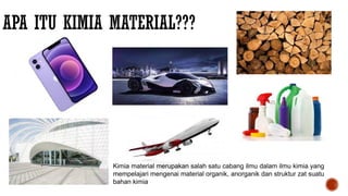 Bab 1 Pengantar perkuliahan Kimia Material.pptx