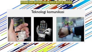 BAB 1 PENGENALAN KEPADA REKA BENTUK DAN TEKNOLOGI - 1.3 INOVASI DAN ...