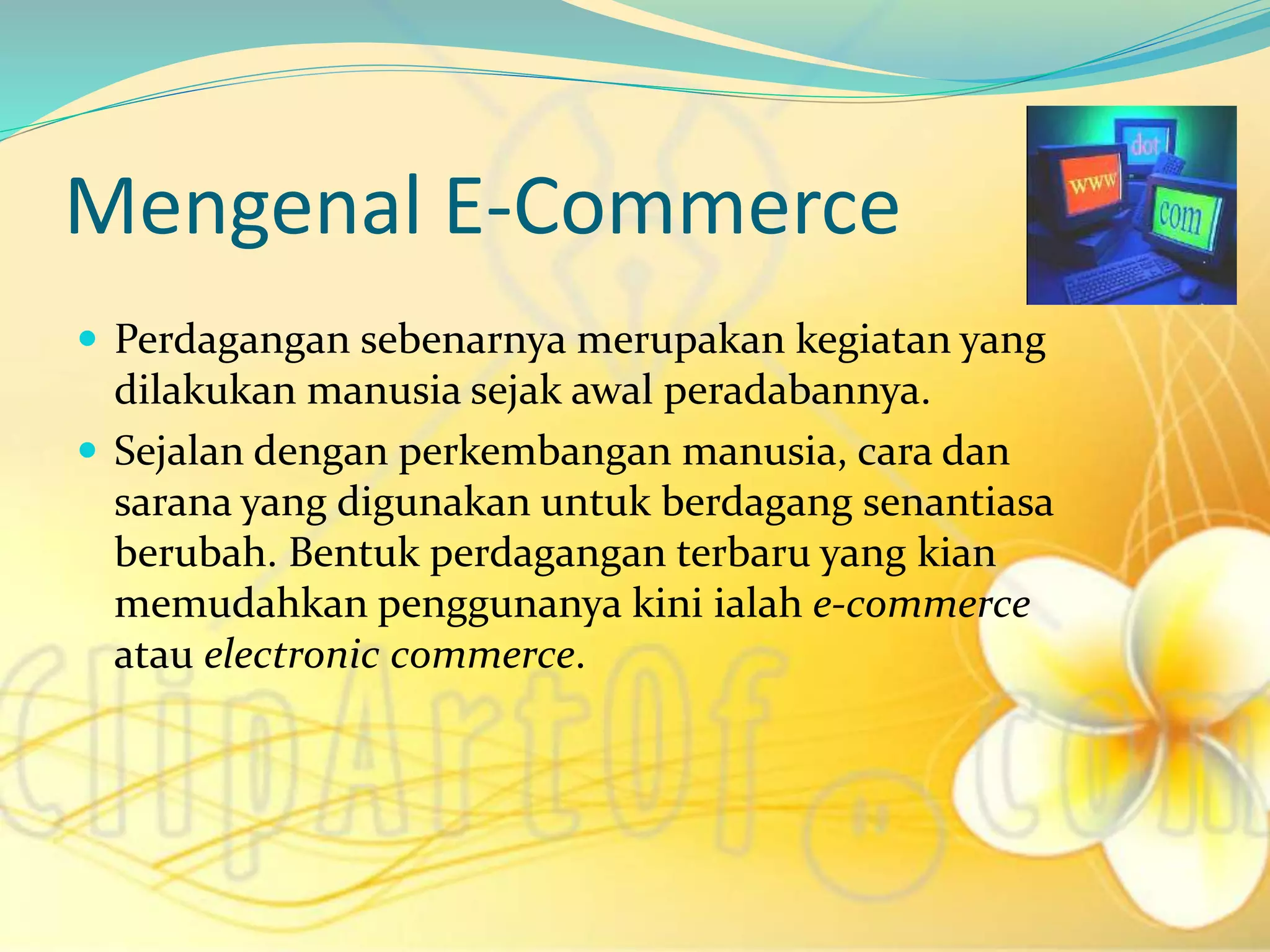 Bab_1_PENGERTIAN_E-COMMERCE.ppt