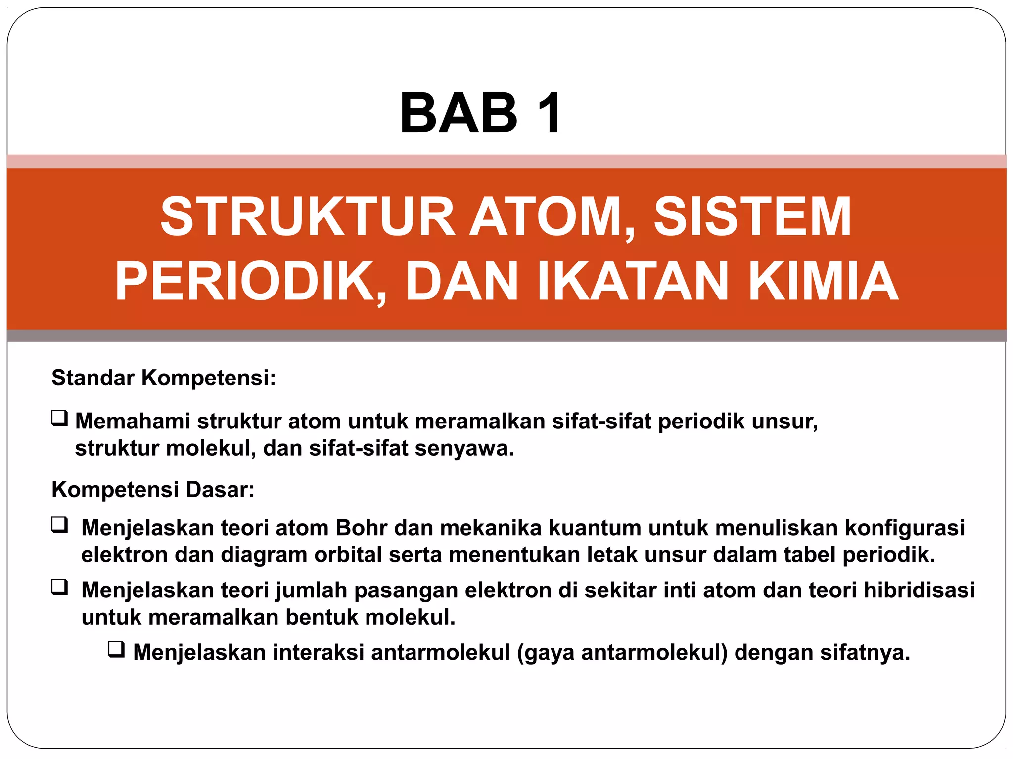 Bab 1 struktur atom,sistem periodik, ikatan kimia kelas xi | PPT