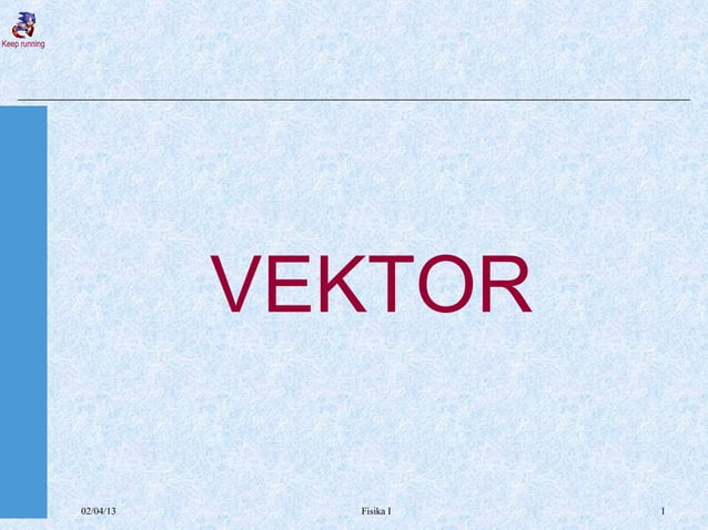 Bab 1 vektor fisika i | PPT