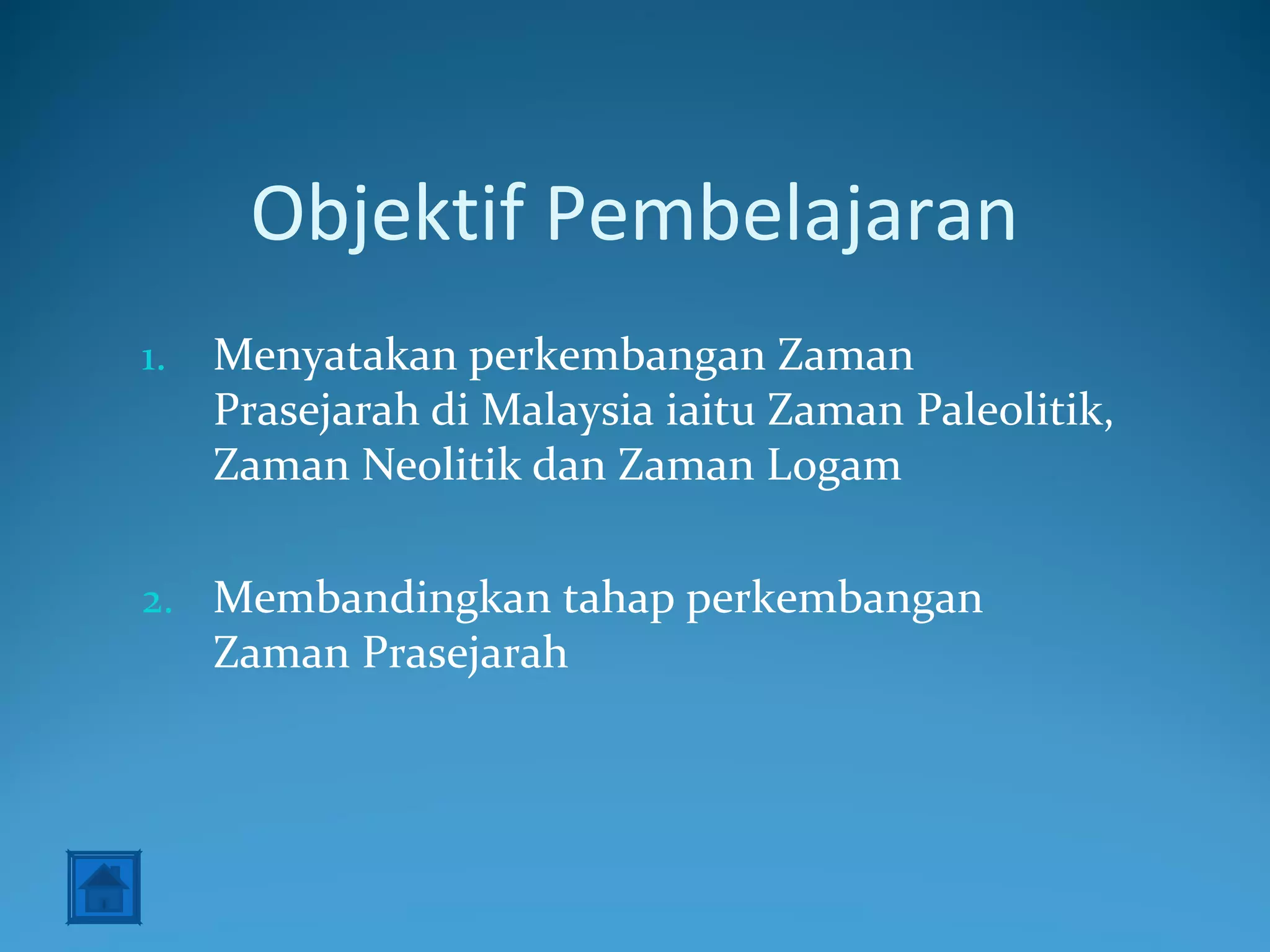 Sejarah Tingkatan 1: Bab 2 ZAMAN PRA SEJARAH | PPT