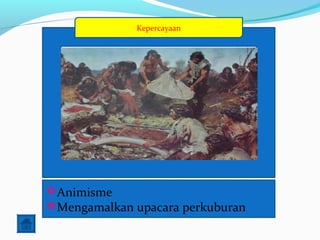 Sejarah Tingkatan 1: Bab 2 ZAMAN PRA SEJARAH | PPT