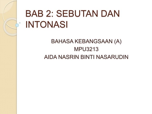 Bab 2 Sebutan dan Intonasi | PPTX