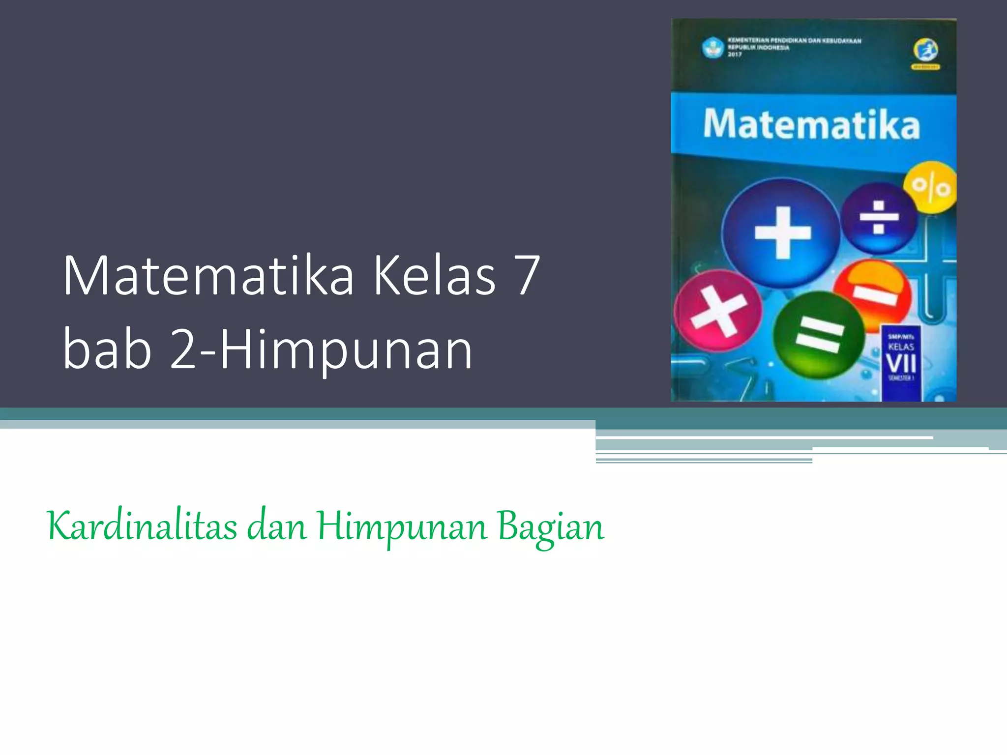 HIMPUNAN (Kardinalitas & Himpunan Bagian) - P4 | PPT