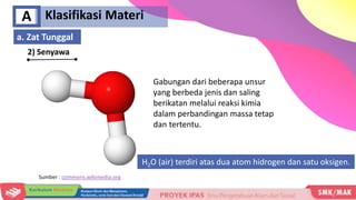 Bab 2 - Zat dan Perubahannya Projek IPAS Kelas X SMK | PPTX
