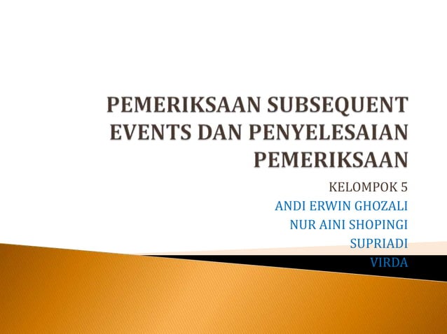 Bab 20 pemeriksaan Subsequent Event dan pentelesaian pemeriksaan | PPTX
