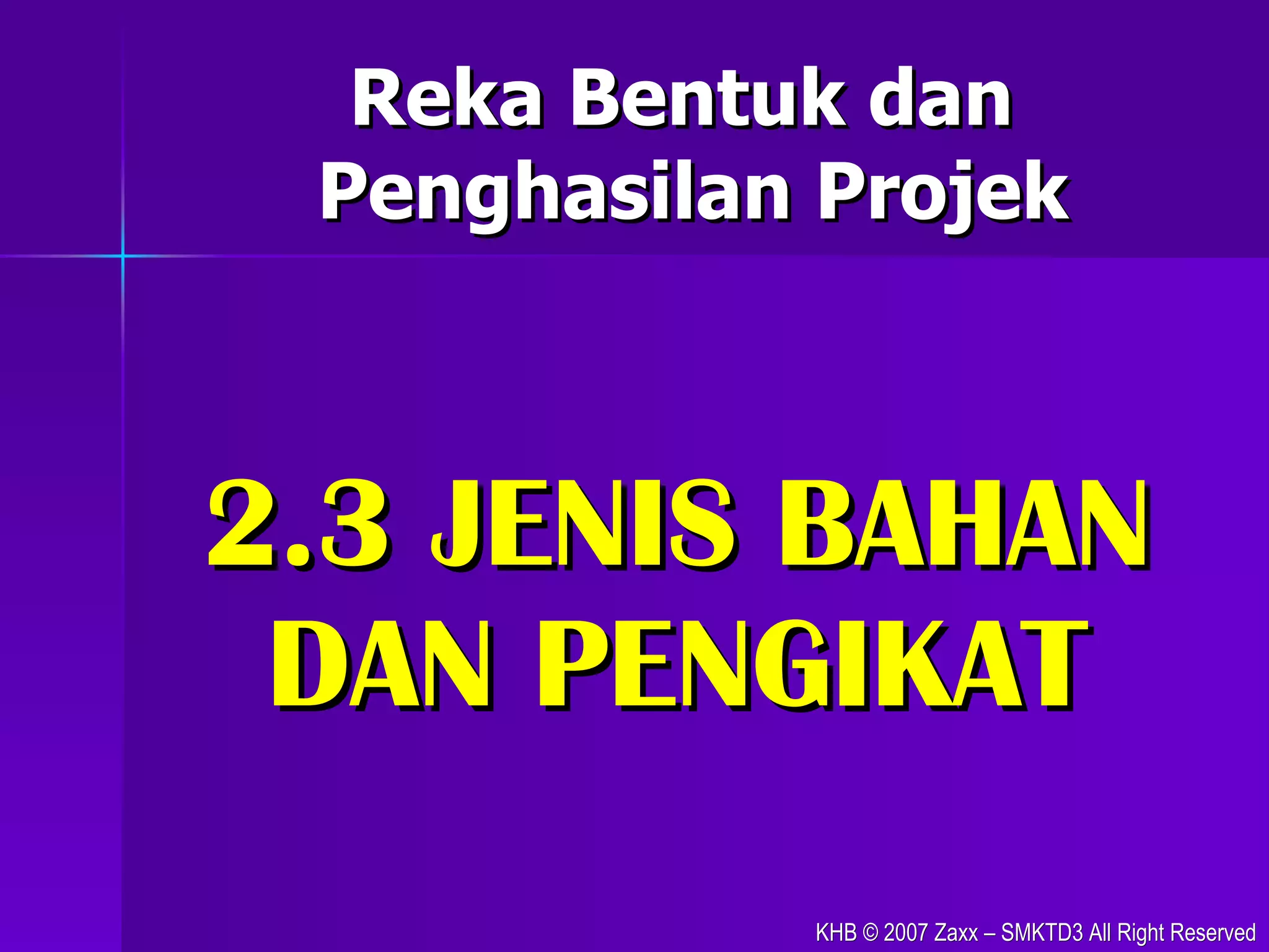 BAHAN DAN PENGIKAT | PPT